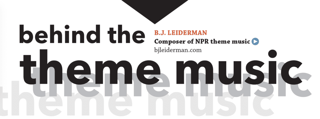 Behind the Theme Music with B.J. Leiderman – Composer of NPR theme ...
